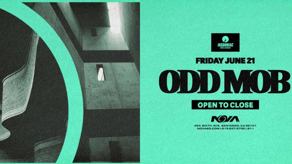 Odd Mob (Open to Close) @ Nova SD (21+) – Rave Meetup