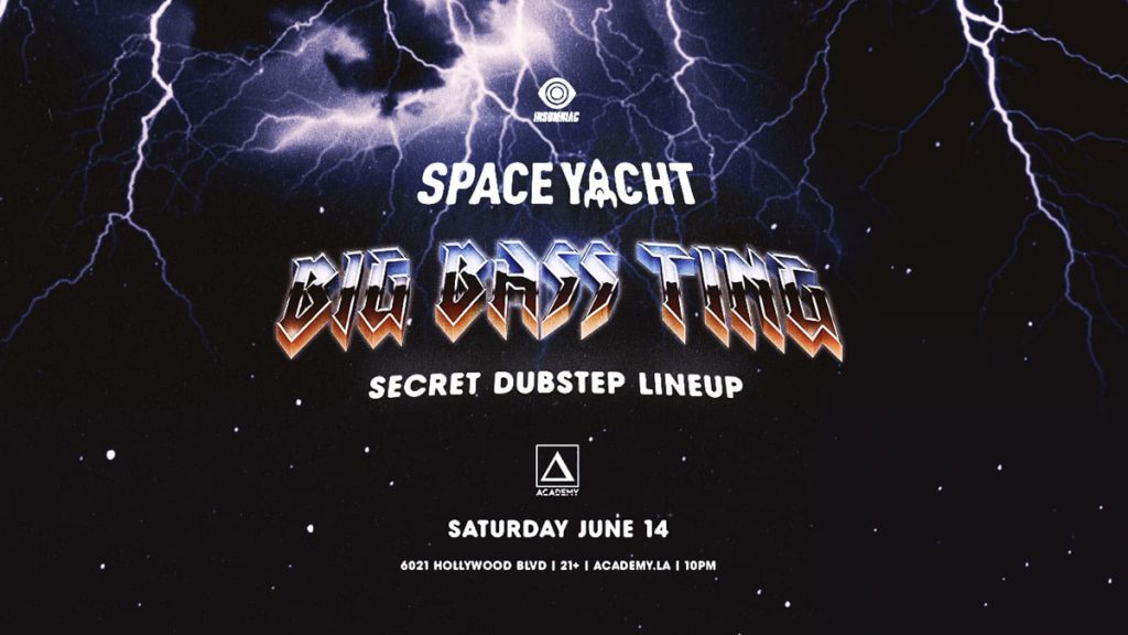Space Yacht’s “Big Bass Ting” (Secret Dubstep Lineup) @ Academy LA (21 ...