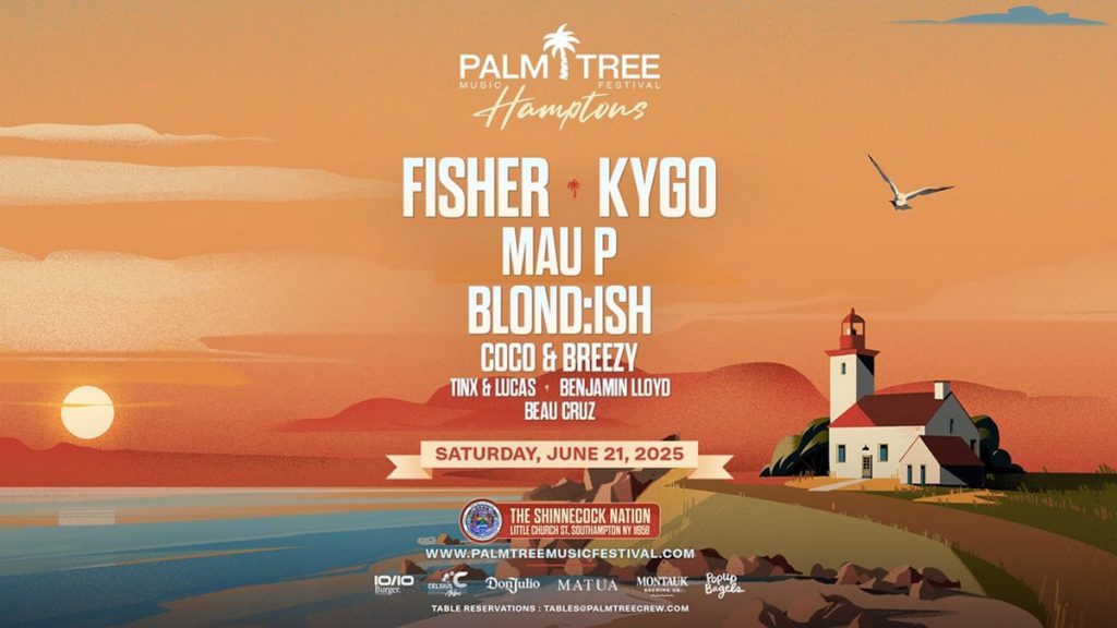 Palm Tree Music Festival Hamptons 2025 with Fisher, Kygo, Mau P & Blond ...