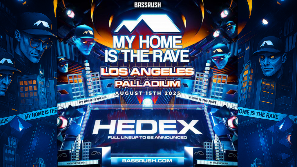 Bassrush presents: Hedex’s “My Home Is The Rave” @ Hollywood Palladium (18+) – Rave Meetup