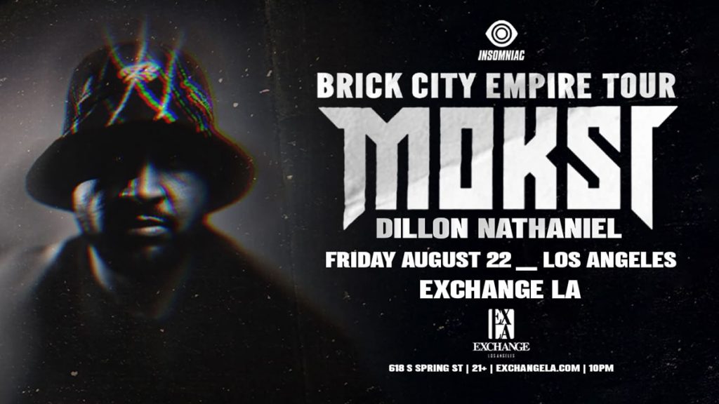 Moksi’s “Brick City Empire” Tour @ Exchange LA (21+) – Rave Meetup