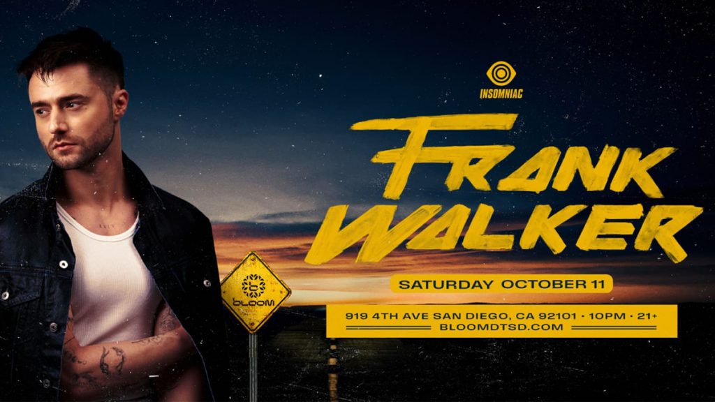 Frank Walker @ Bloom Nightclub (21+) – Rave Meetup