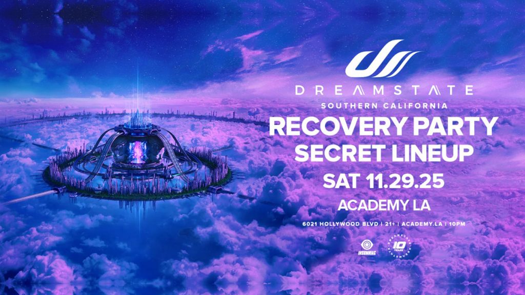 Dreamstate Recovery Party (Secret Lineup) @ Academy LA (21+) – Rave Meetup